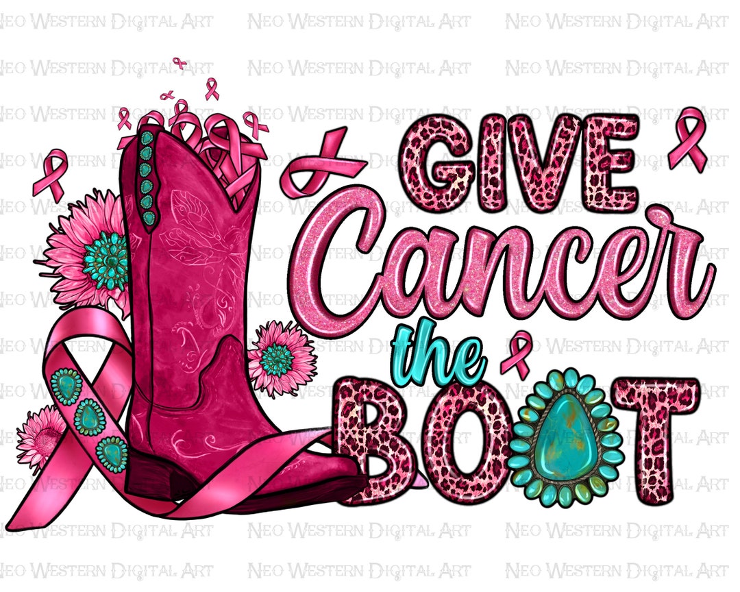 Give Cancer the Boot Png Sublimation Design Download, Breast Cancer Png ...