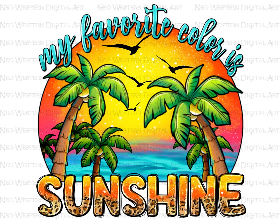 My Favorite Color is Sunshine Png Sublimate Designs Download, Summer ...