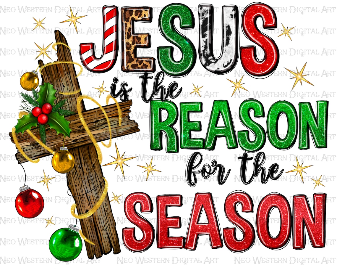 Jesus is the Reason for the Season Png Sublimation Design Download ...