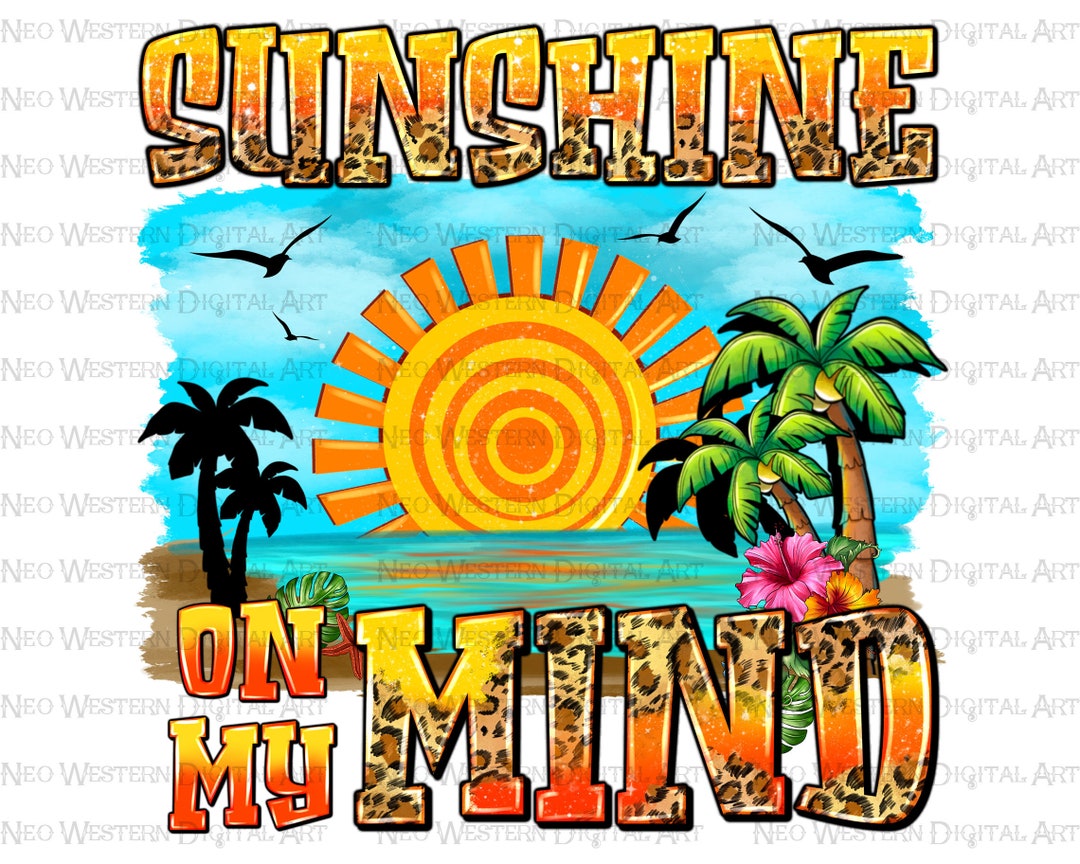 Sunshine on My Mind Png Sublimate Designs Download, Summer Vibes Png ...