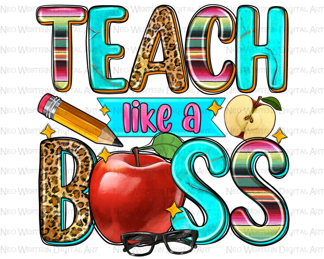 Teach Like a Boss Png Sublimation Design Download, Teacher's Day Png ...