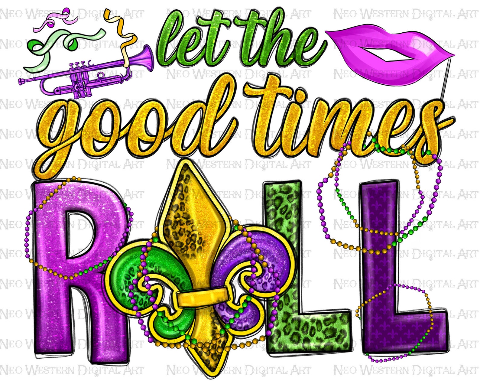 Let The Good Times Roll Mardi Gras Png Sublimation Design Etsy