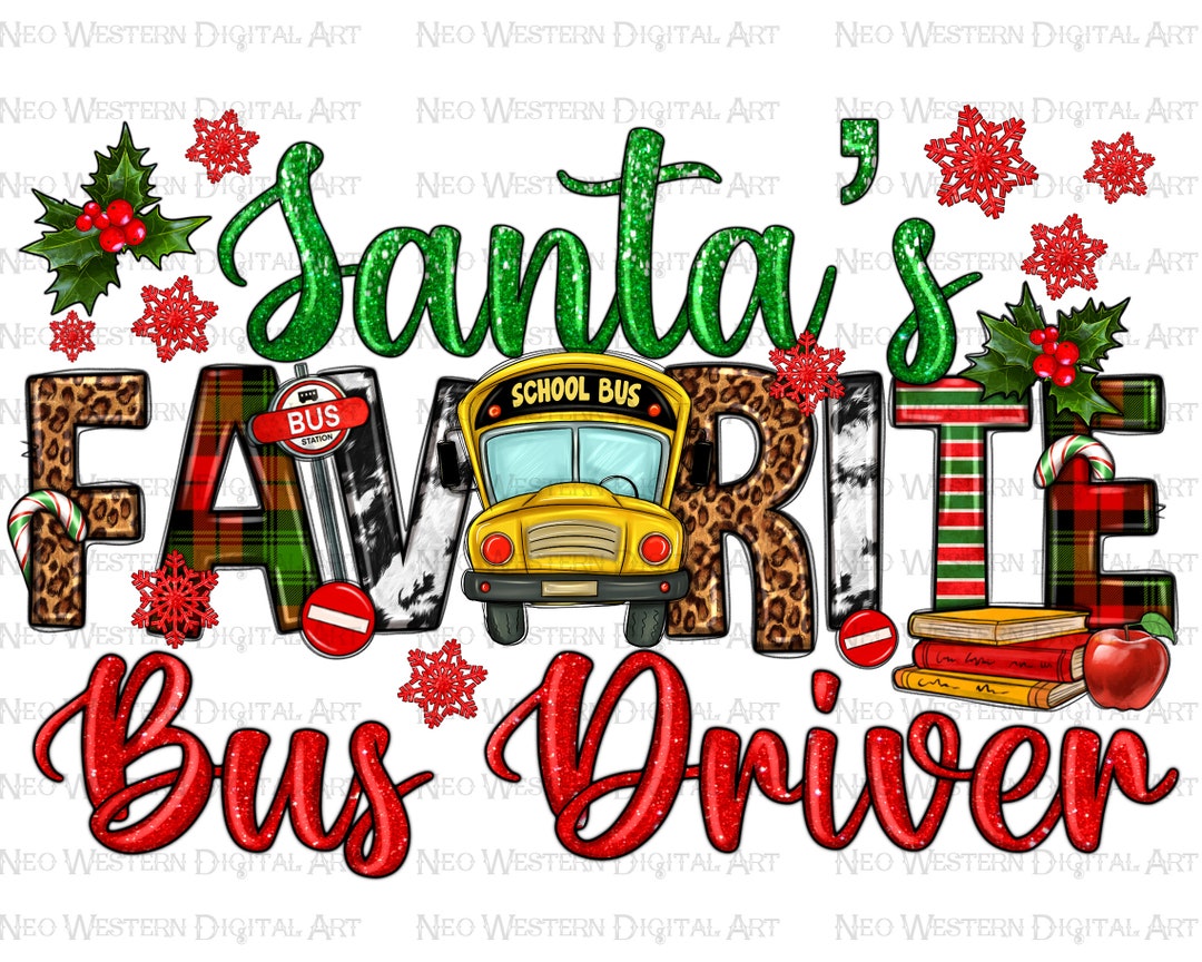 Santa's Favorite Bus Driver Christmas Png Sublimation Design, Christmas ...