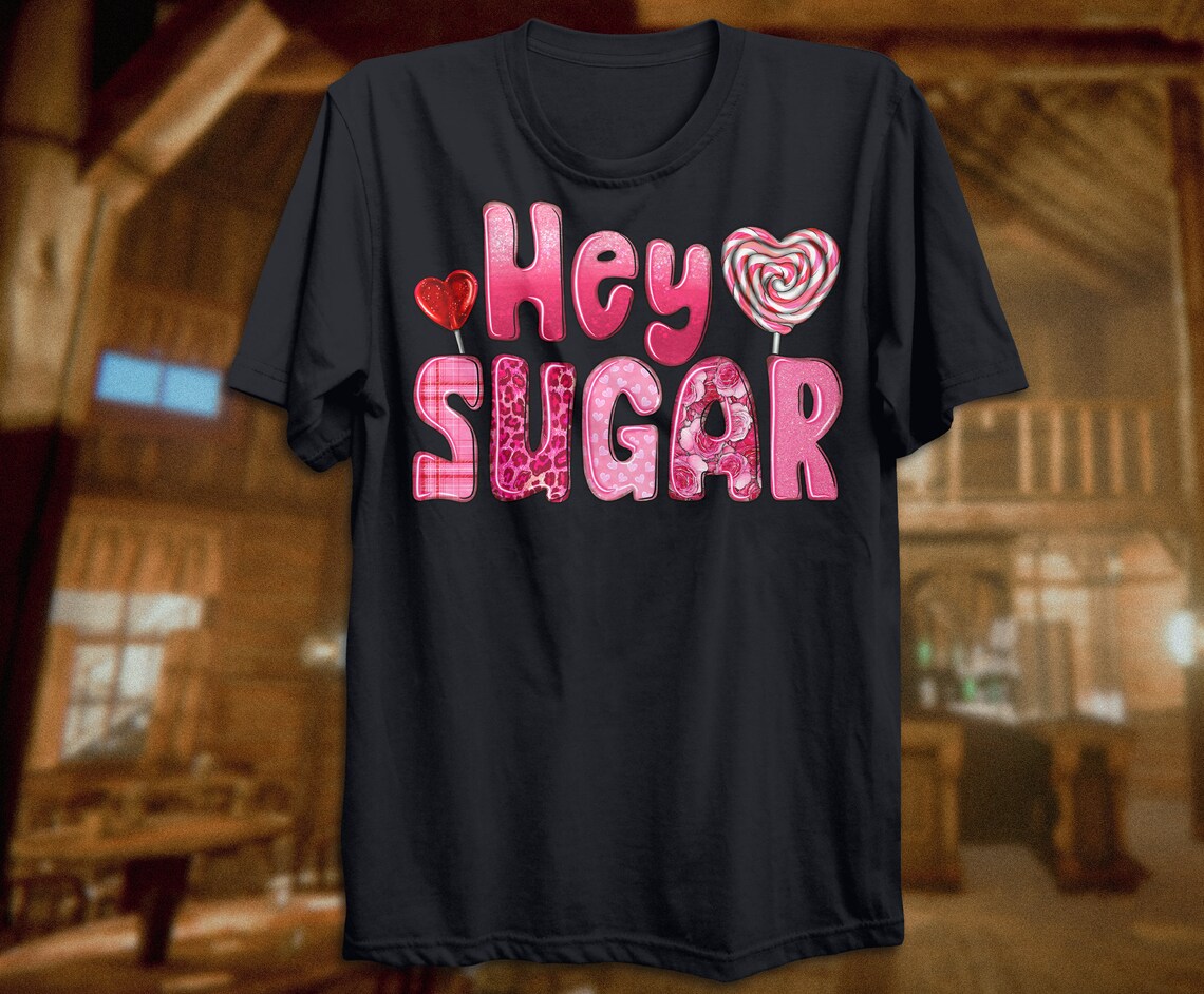 Hey Sugar Png Sublimation Design Download Valentine's Day - Etsy