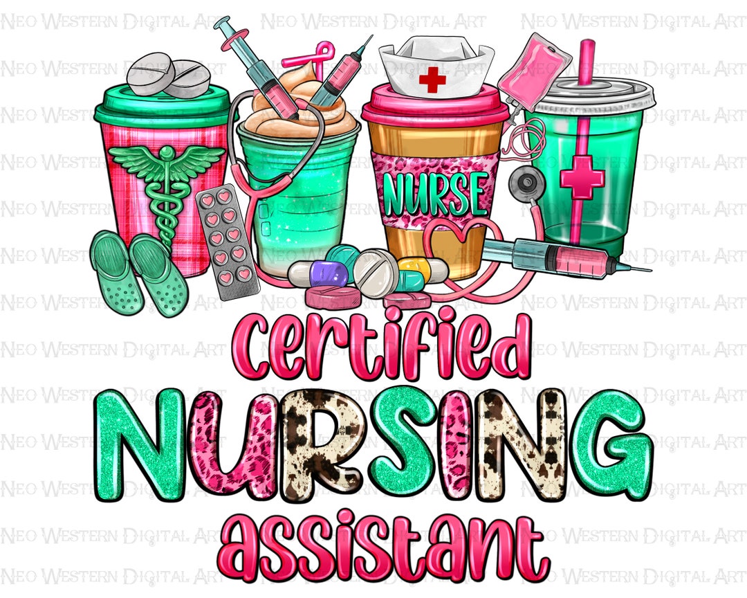 Certified Nursing Assistant Coffee Cups Png Sublimation Design, Coffee ...