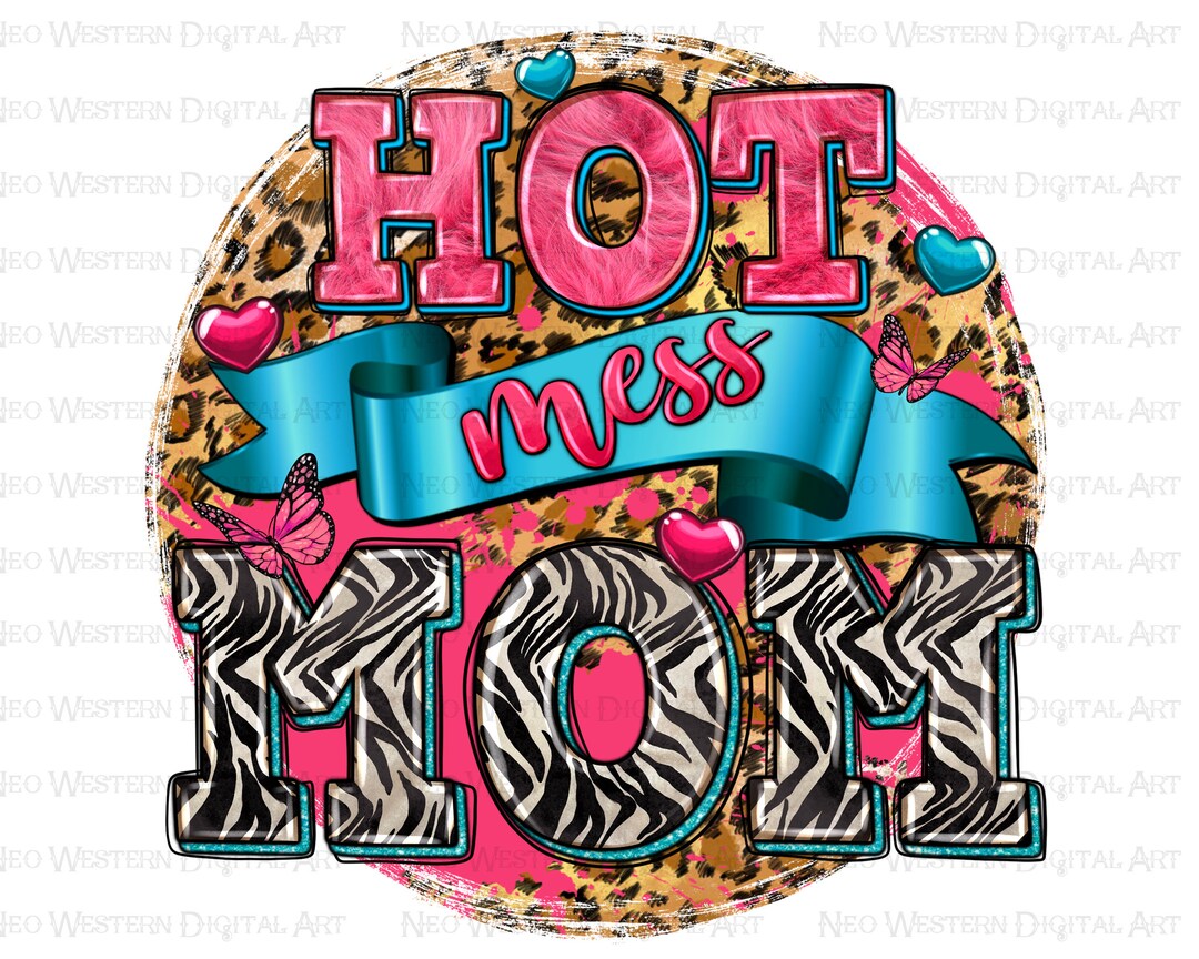Hot Mess Mom Png Sublimation Design Download, Mother's Day Png, Western ...