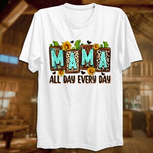 Mama All Day Every Day Png Sublimation Design Download, Western Png Design, Mother's Day Png ...