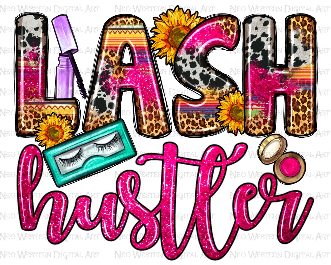 Lash Hustler Png Sublimation Design Download, Eye Lashes Png, Lash Boss ...