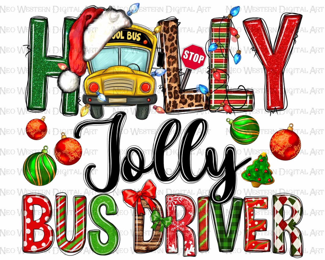 Holly Jolly Bus Driver Png Sublimation Design, Back to School Png ...