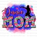 Dance Mom Png Sublimation Design Download, Mother's Day Png, Dancing ...