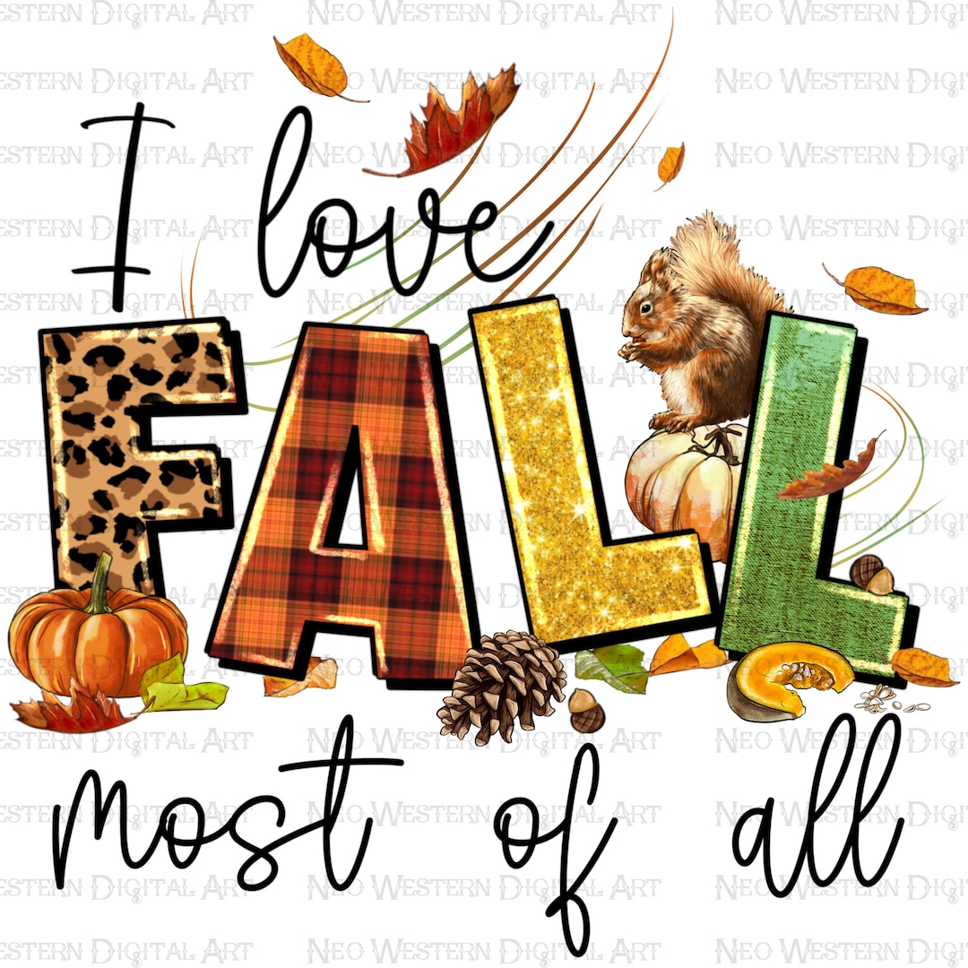 I Love Fall Most of All Png Sublimation Design Download, Hello Fall Png ...