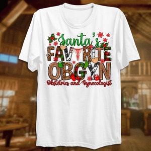 Santa's Favorite OBGYN Obstetrics and Gynecologist Christmas Png ...