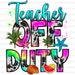 Teacher off Duty Png Sublimate Designs Download, Summer Vibes Png ...