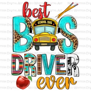 Best Bus Driver Ever Png Sublimation Design, Back to School Png, School ...