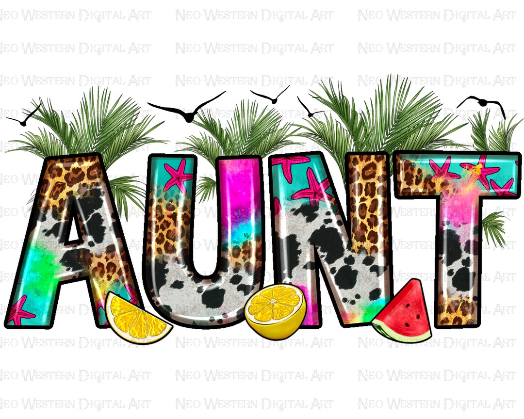 Aunt Summer Png Sublimation Design Download, Western Aunt Png, Hello ...