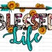 Blessed Life Png Sublimation Design Download, Christian Png, Western ...