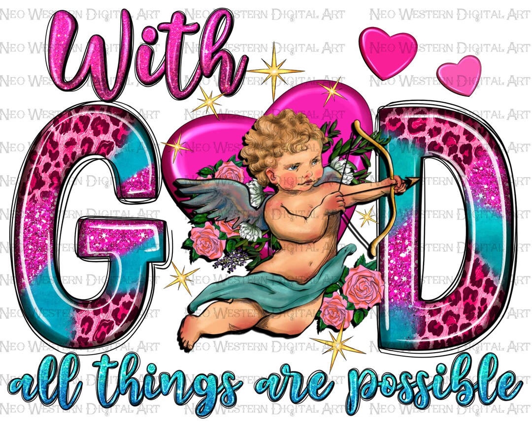 With God All Things Are Possible and Cupid Png Sublimation Design ...