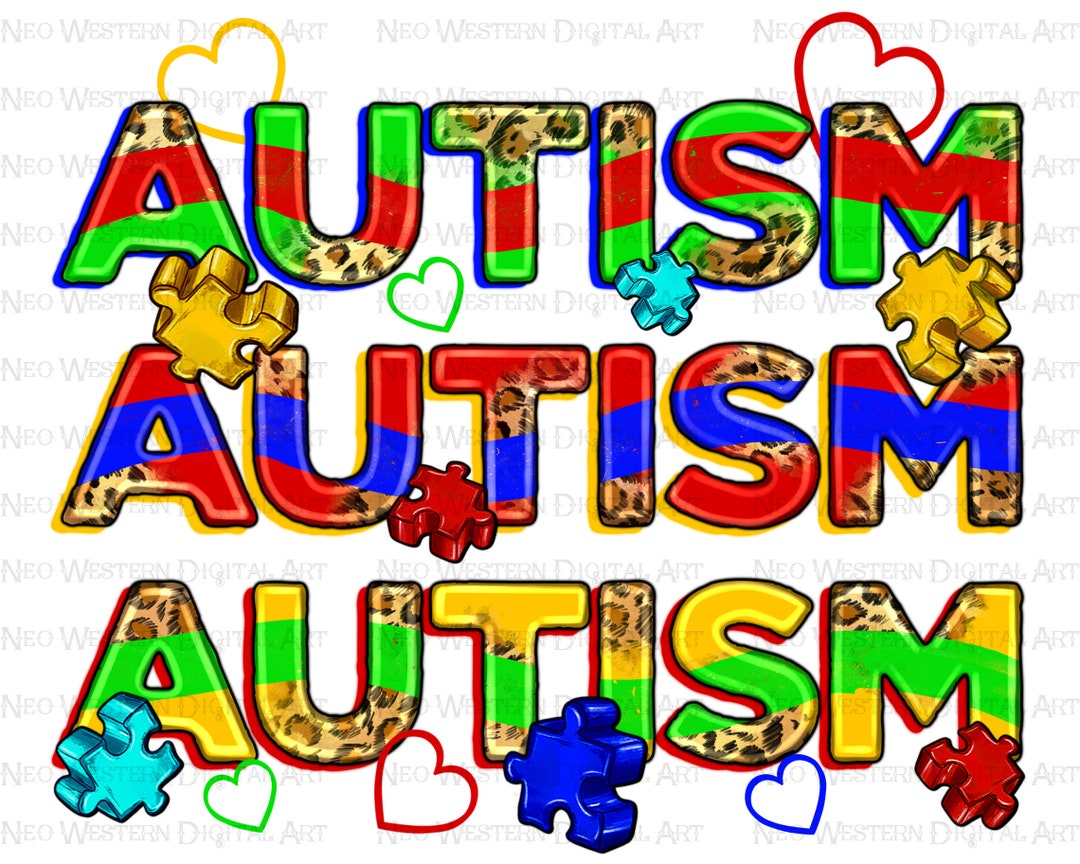 Autism Autism Autism Png Sublimation Design Download, Autism Awareness ...