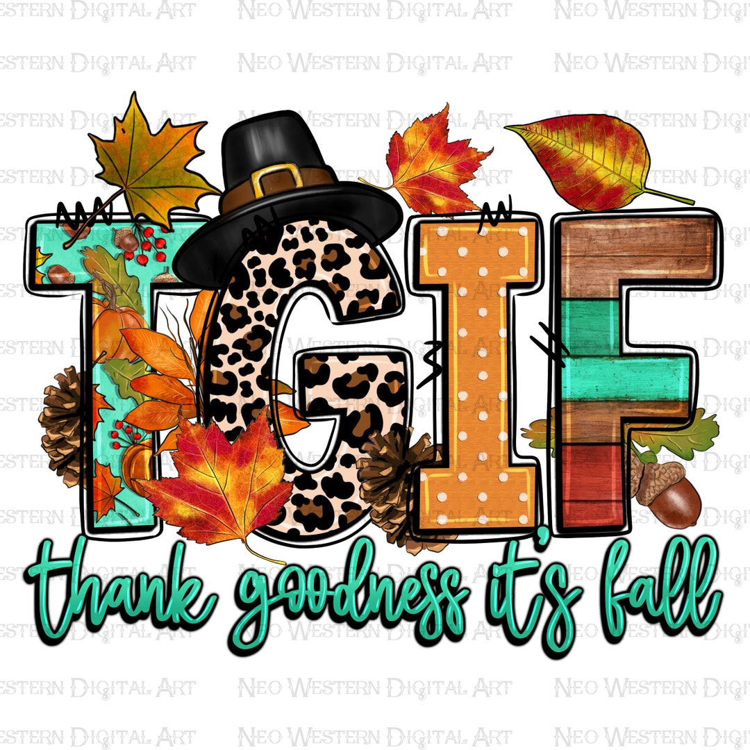 TGIF Thank Goodness It's Fall Png Sublimation Design Download, Fall ...
