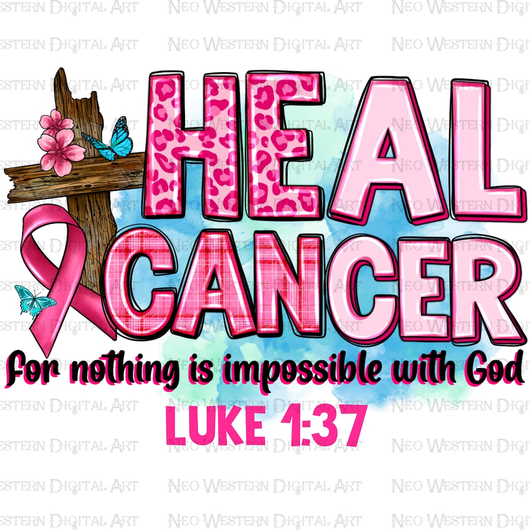 Heal Cancer for Nothing is Impossible With God Png, Cancer Awareness ...