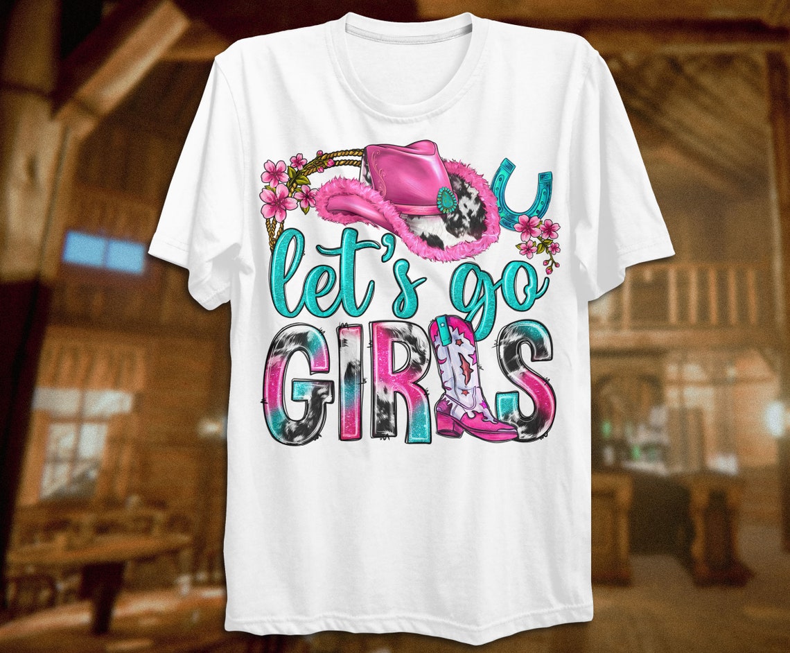 Let's Go Girls Png Sublimation Design Download Let's - Etsy
