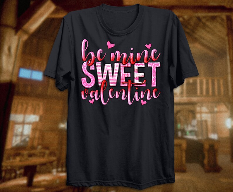 Be Mine Sweet Valentine Png Sublimation Design Download, Valentine's ...