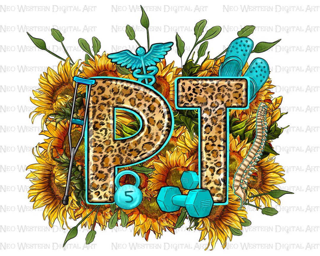 Western PT Physical Therapist Png, Sunflowers PT Png, Nurse Life Png ...