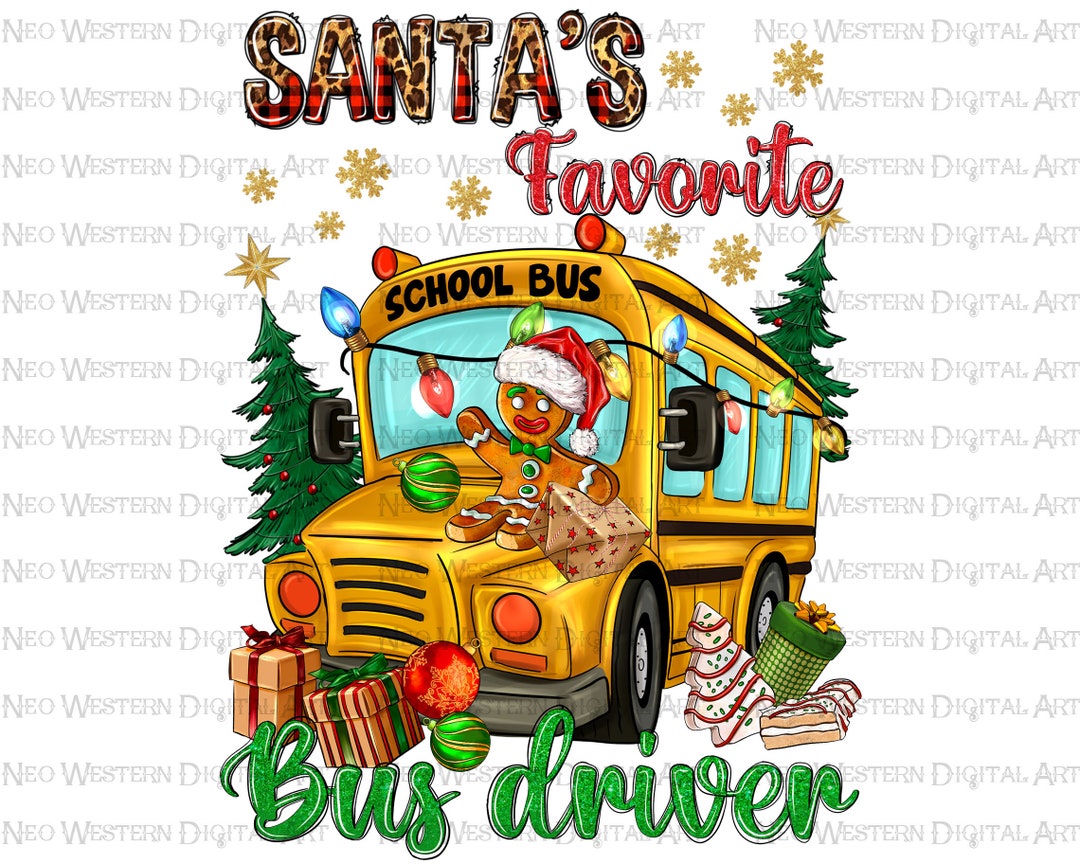 Santa's Favorite Bus Driver Png Sublimation Design, Back to School Png ...