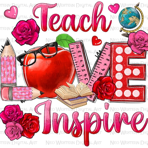 Teach Love Inspire Png Sublimation Design Download - Etsy