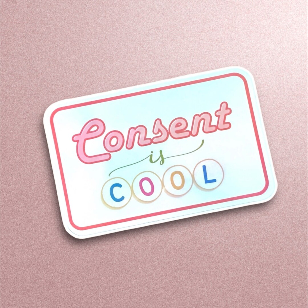 Consent is Cool Sticker, Feminist Sticker, Holographic Vinyl, Women ...