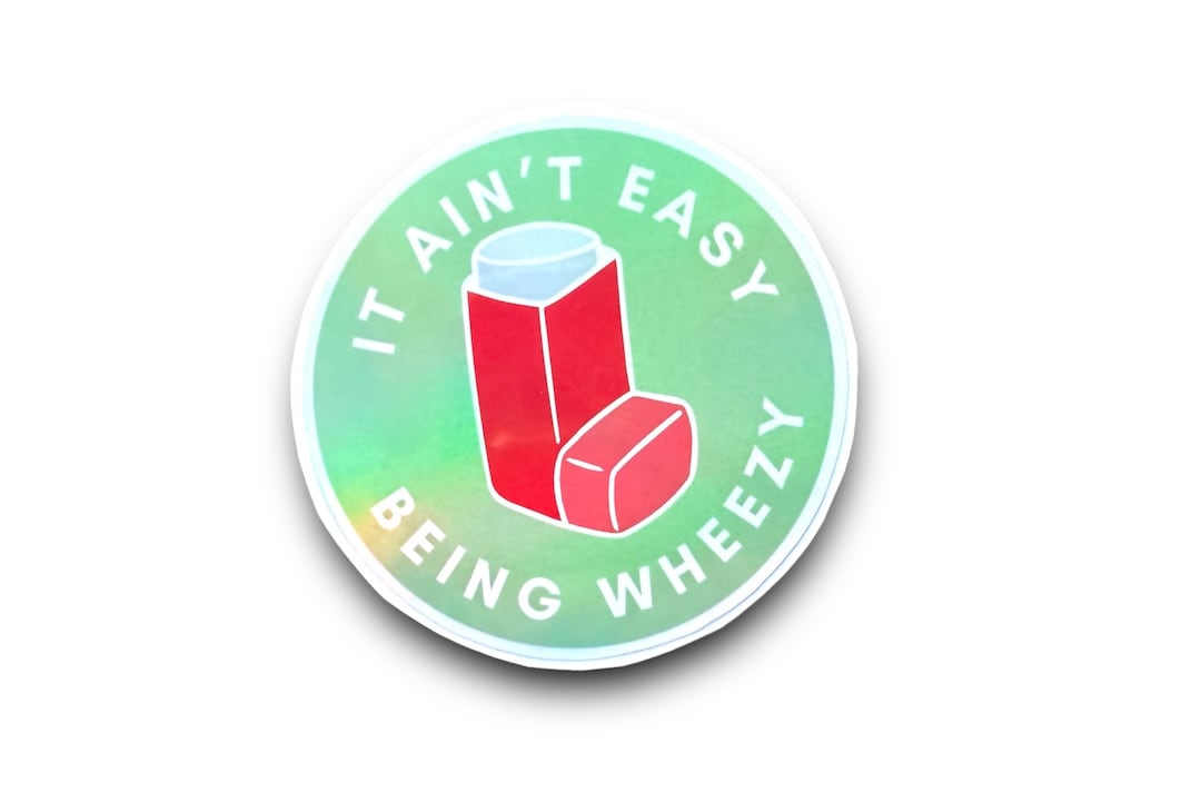 It Aint Easy Being Wheezy Sticker Inhaler Holographic - Etsy