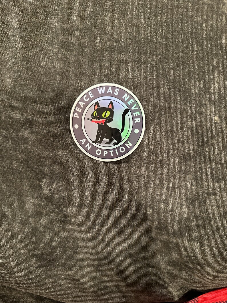Peace Was Never an Option Sticker Cat Meme Sticker Funny Cat - Etsy
