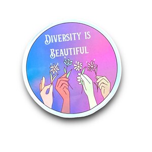 Diversity is Beautiful Sticker, Embrace Differences Holographic Vinyl ...