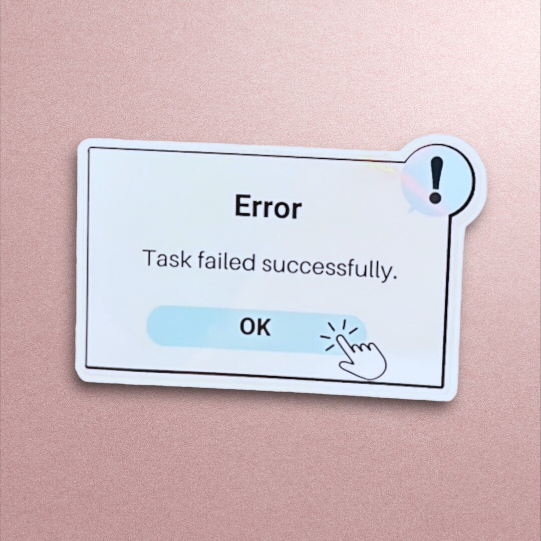 Task Failed Successfully Sticker, Error Sticker, Funny Memes Sticker ...