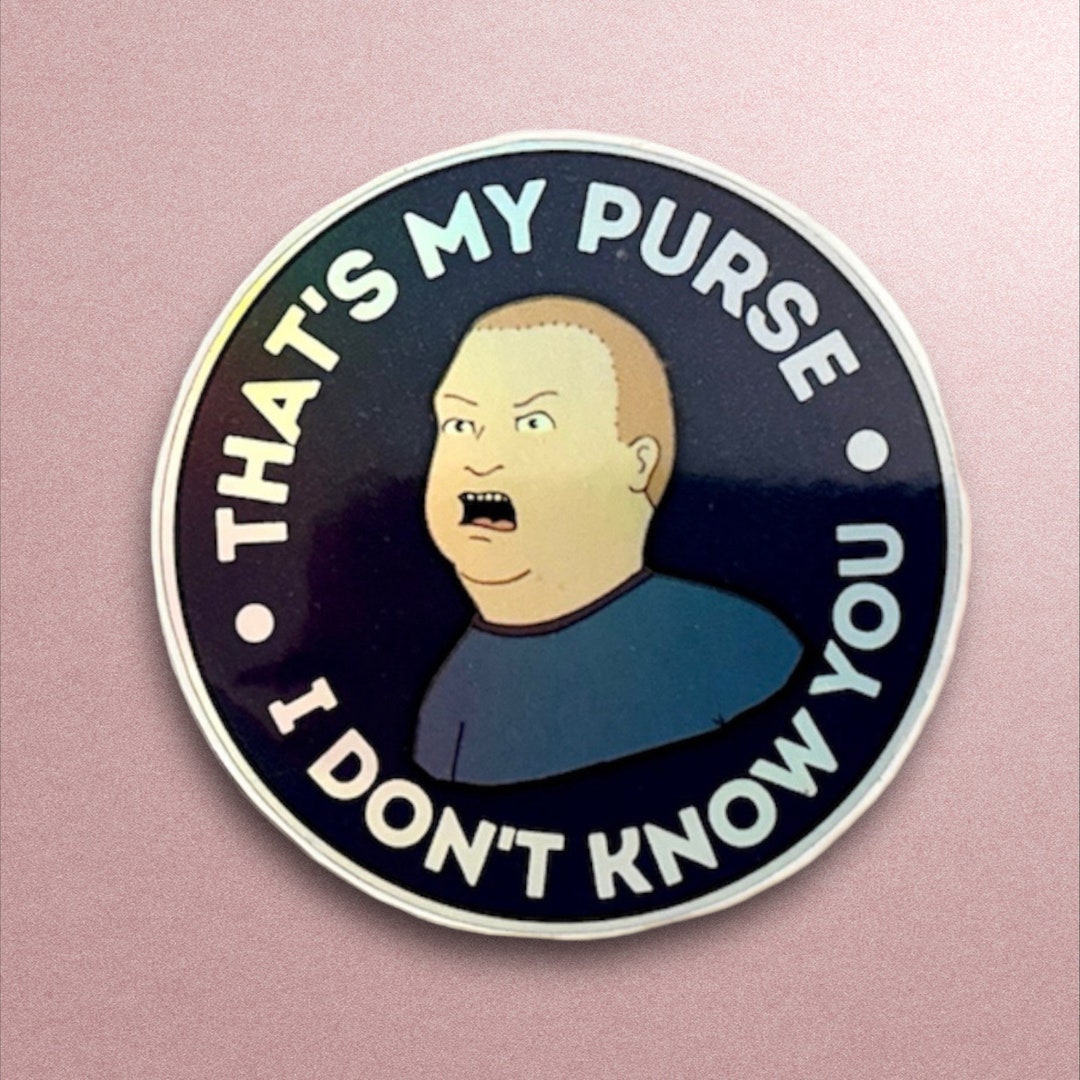 That’s My Purse Holographic Sticker: Funny Meme Sticker - Etsy