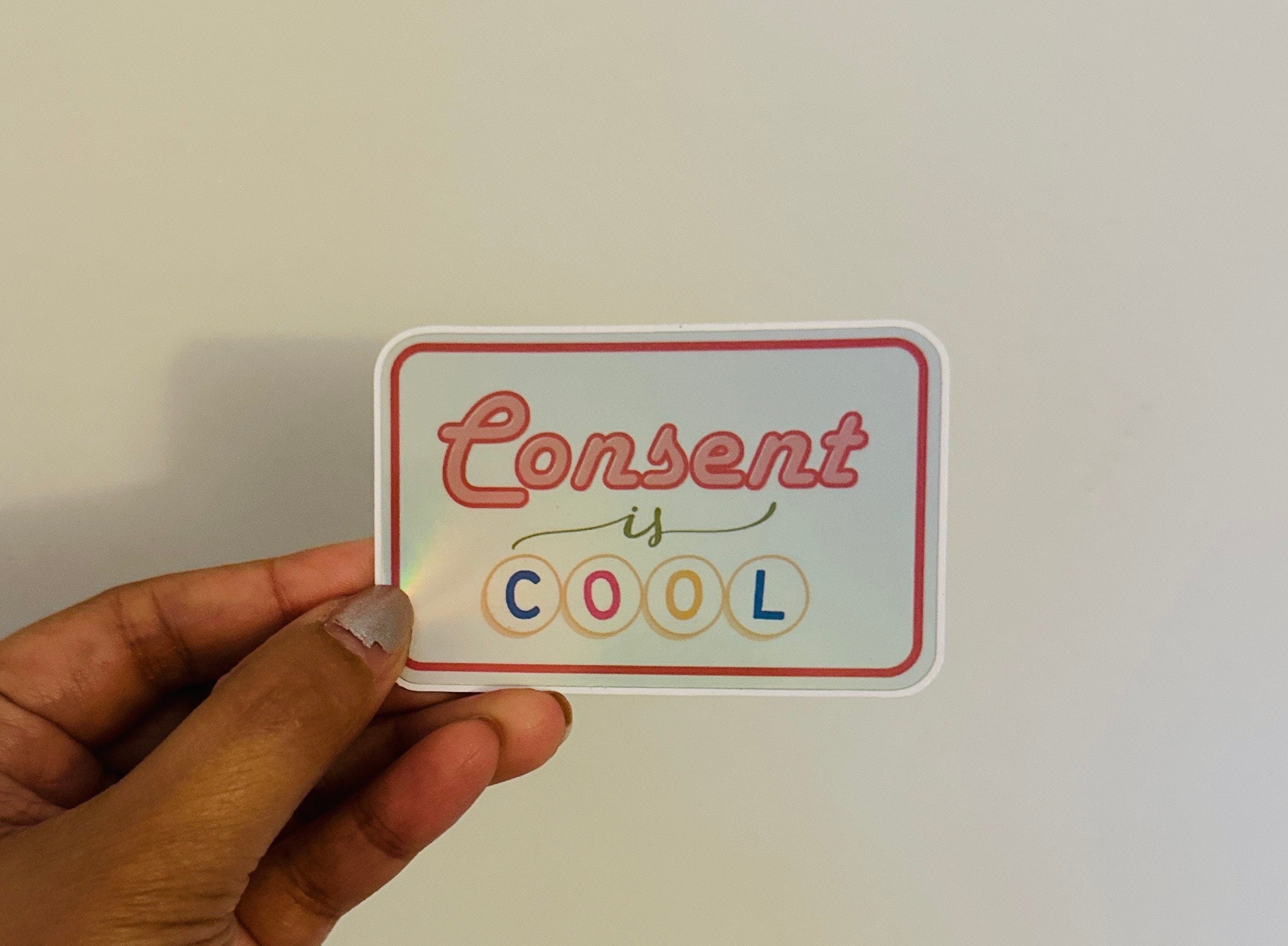 Consent is Cool Sticker Feminist Sticker Holographic Vinyl - Etsy