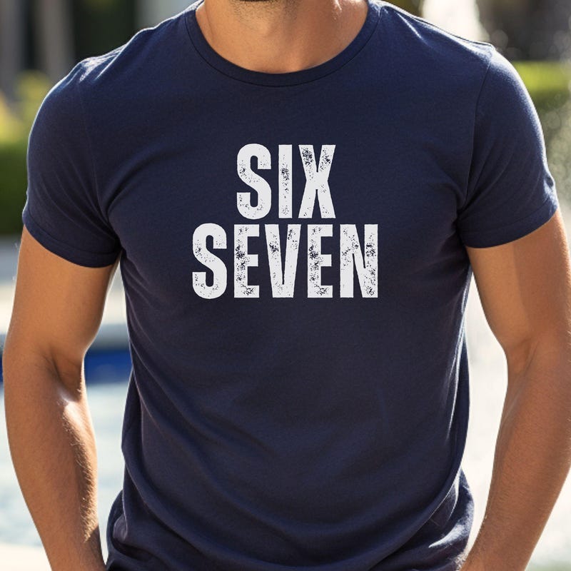 Six Seven 6 7 Shirt - Etsy