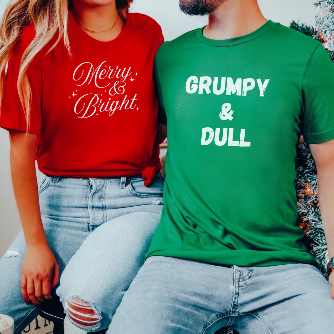 Merry and Bright Shirt, Grumpy and Dull Tshirt, Funny Matching ...