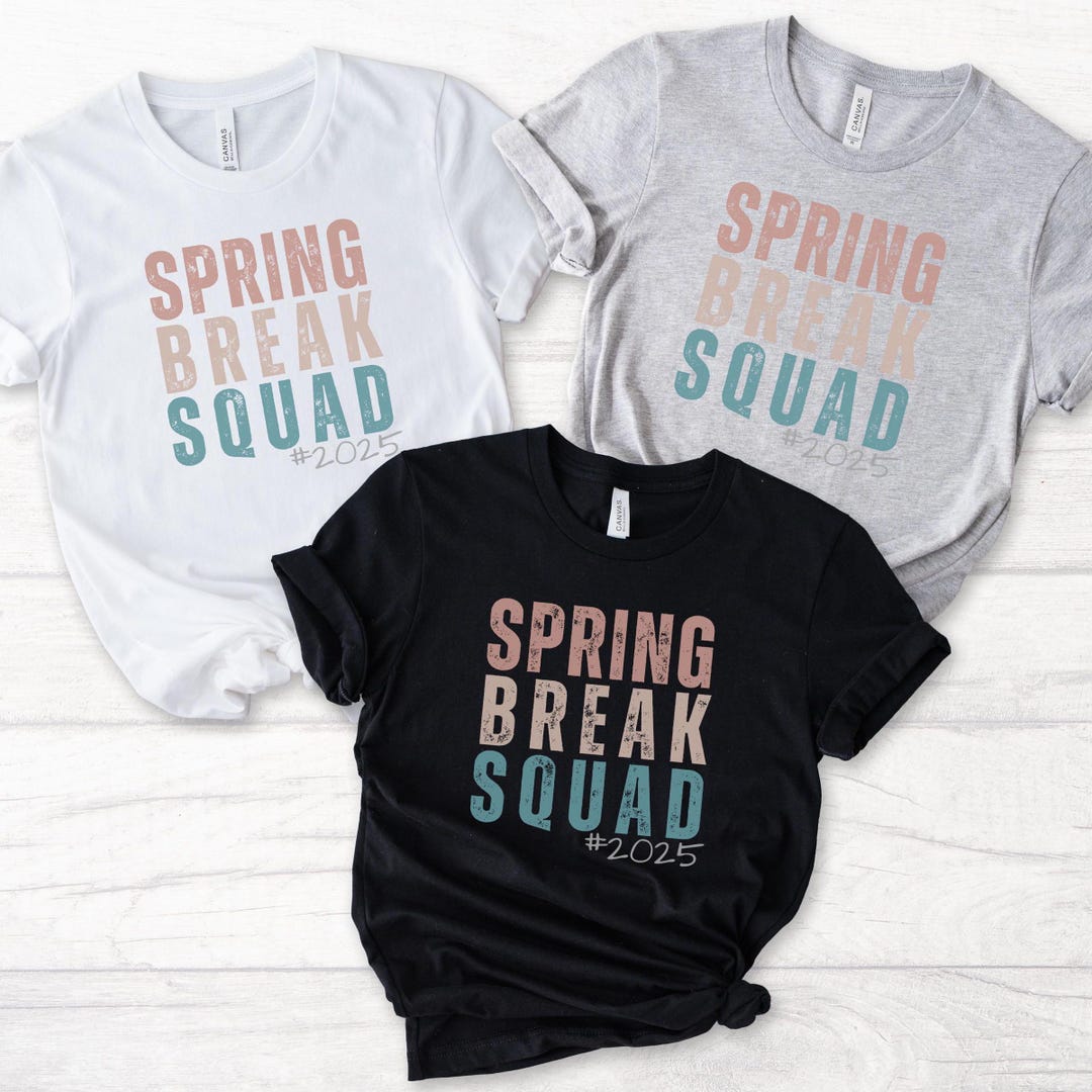 Spring Break Squad Shirt, Spring Break 2025 Shirt, Group Vacation ...
