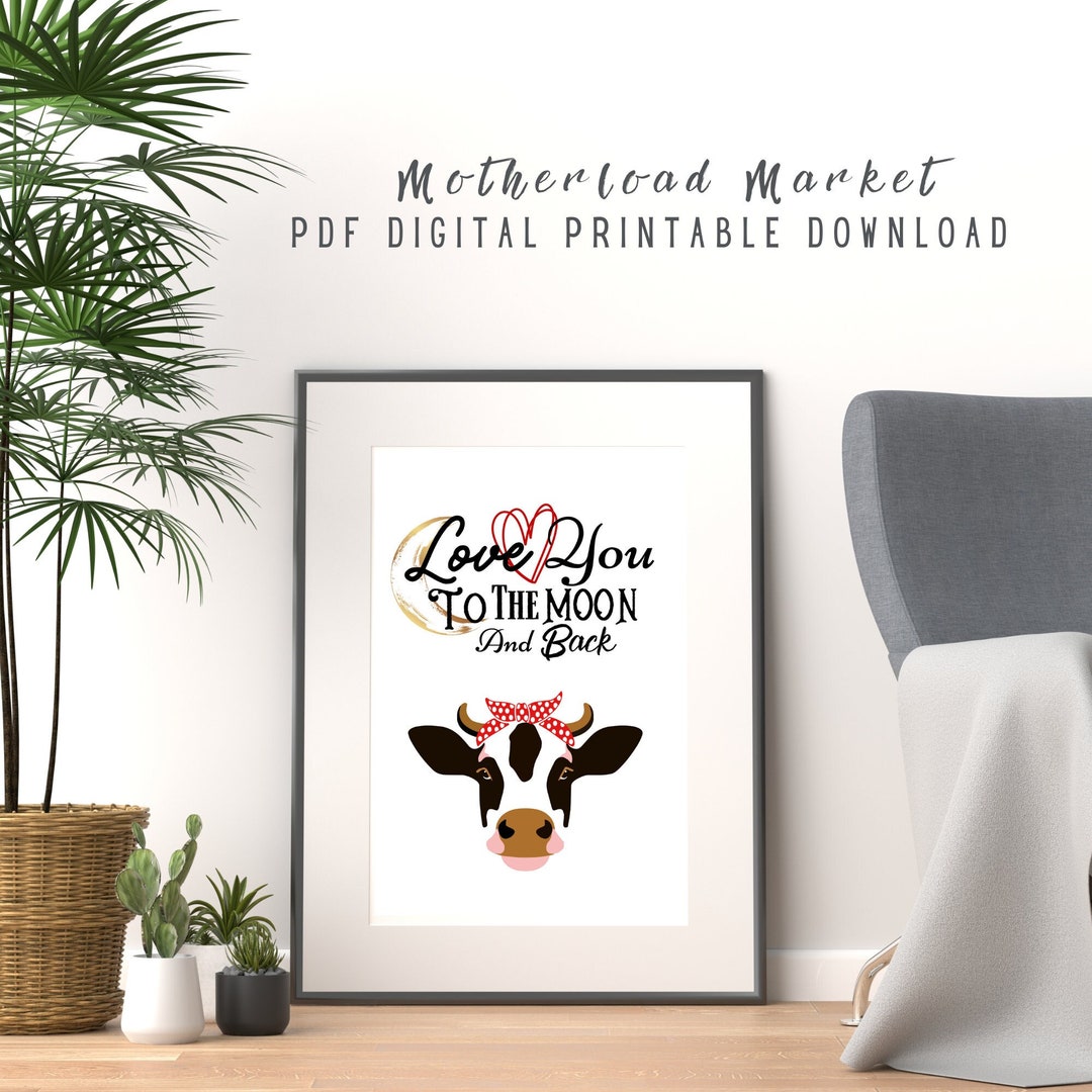 Cow 'love You to the Moon' Wall Art Print (PDF) - Etsy