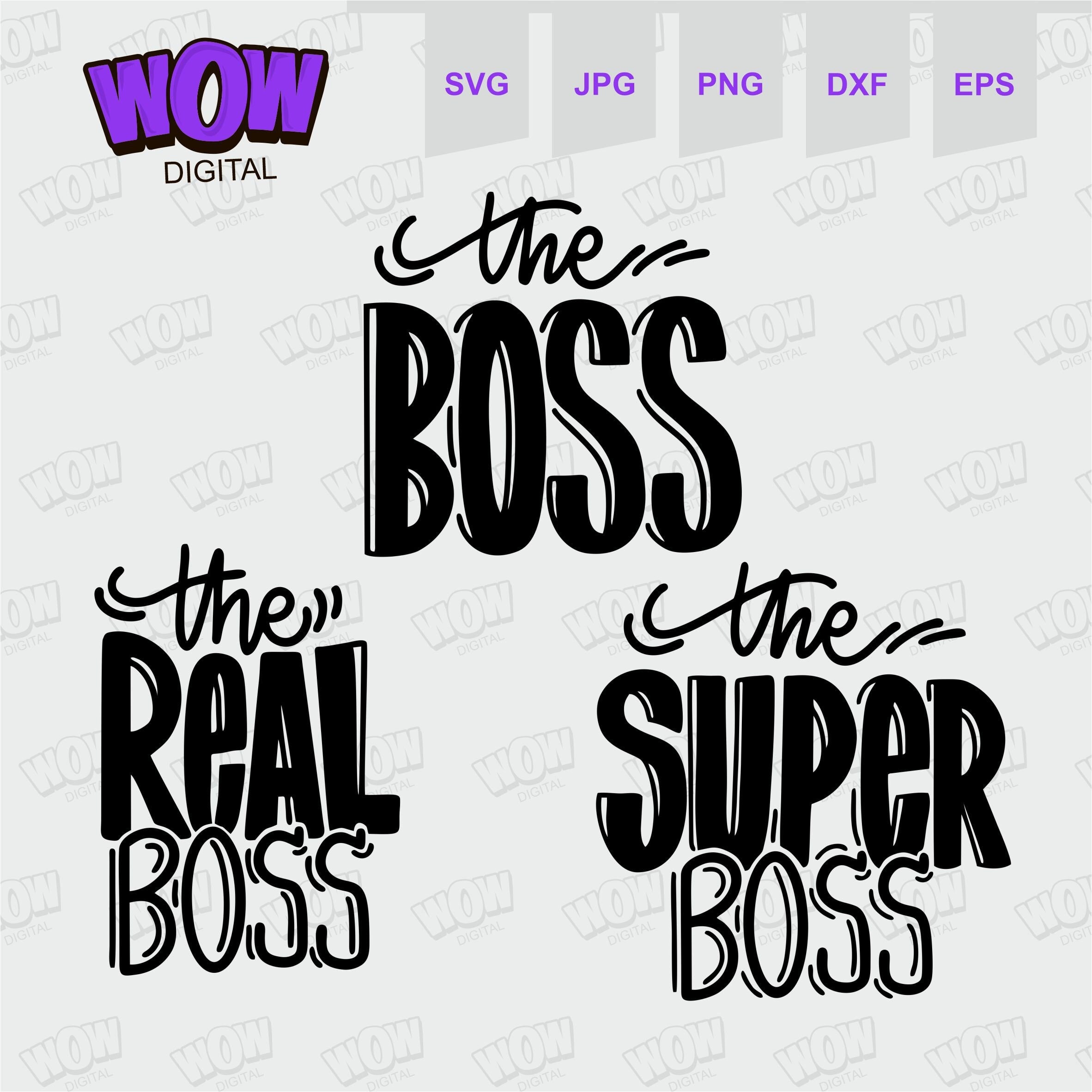 Boss svg, The real boss svg, The super boss svg, The super boss svg für ...