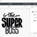 Boss Svg, the Real Boss Svg, the Super Boss Svg File for Cticut - Etsy