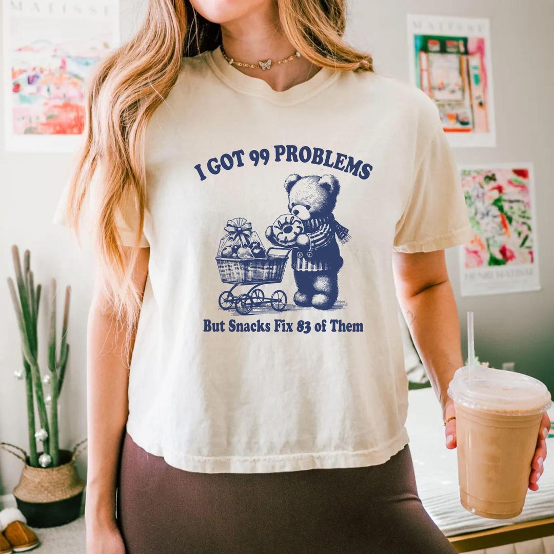 99 Problems Shirt, Funny Mental Health Tee, Comfort Colors Cute Bear ...