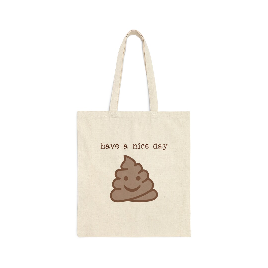 Have a Nice Day Poop Emoji Cotton Canvas Tote Bag - Etsy