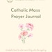 Catholic Mass Prayer Journal - Etsy