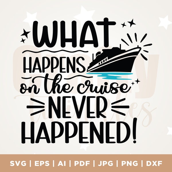 What Happens on the Cruise Stays on the Cruise Svg - Etsy What Happens on the Cruise Stays on the Cruise Svg - Etsy