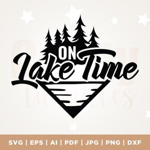 On Lake Time Design SVG, Cut File, Cricut, Png, Svg, Sublimation ...
