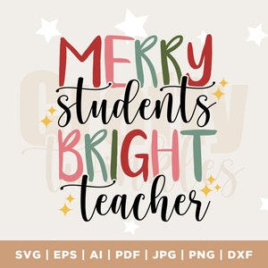 Merry Teacher Bright Students Svg, Christmas Teacher Svg, Christmas ...