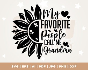 Grandma SVG Design My Favorite People Call Me Grandma SVG File for Cricut Grandma Shirt SVG ...