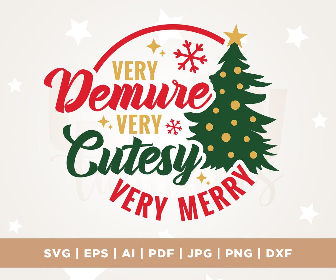 Muy recatado, muy lindo, muy feliz SVG, Demure Merry PNG, Cricut, Very ...